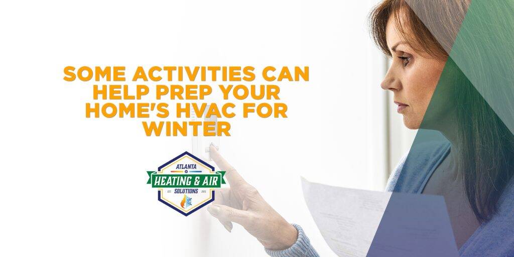 Some Activities Can Help Prep Your Home's HVAC For Winter.