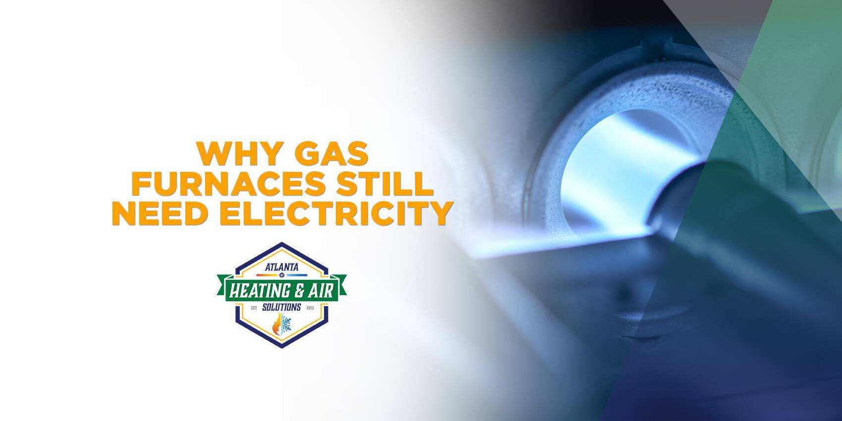 Why Gas Furnaces Still Need Electricity | Atlanta Heat & Air