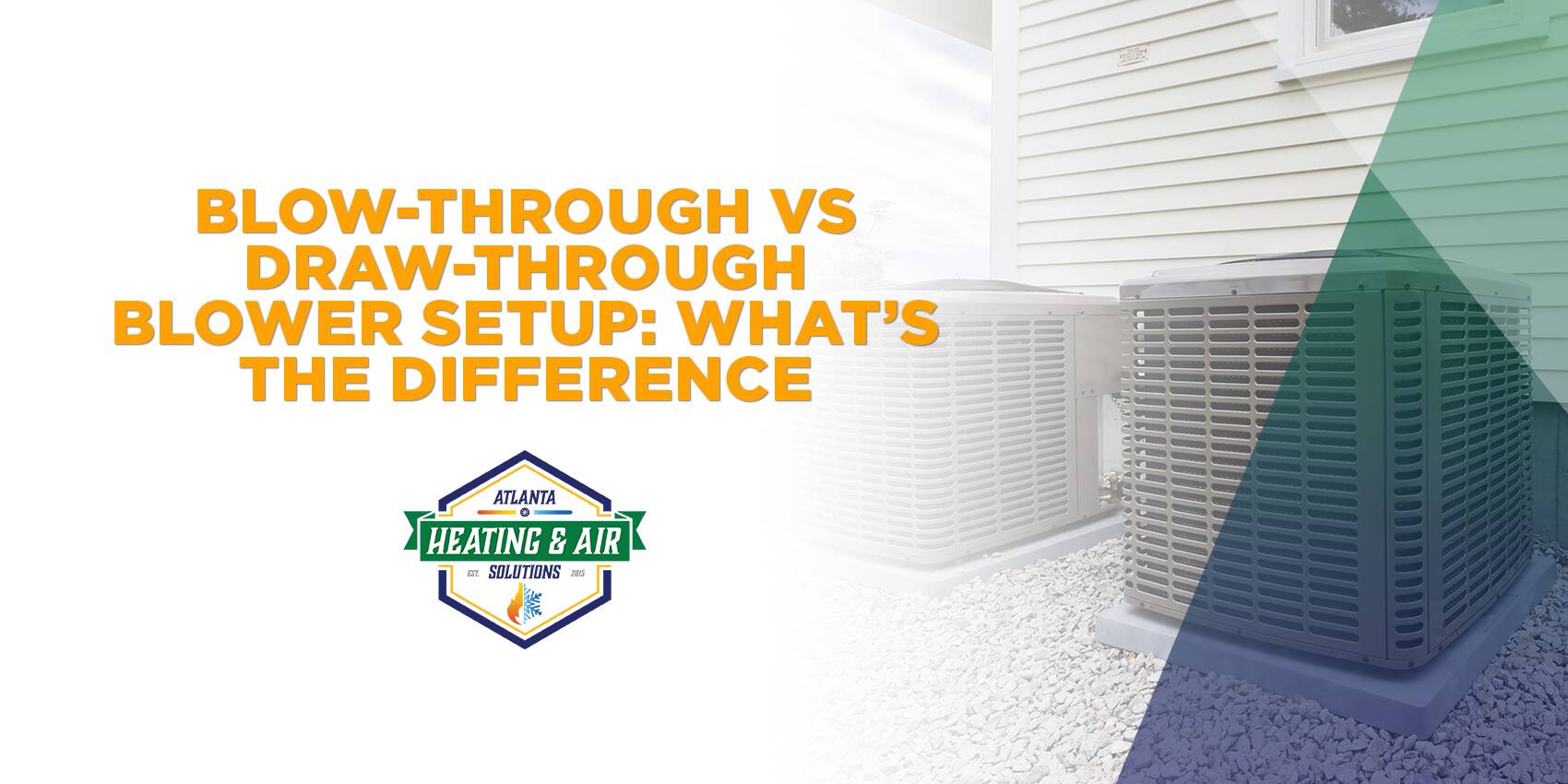 Blow-Through Vs Draw-Through Blower Setup: Compare