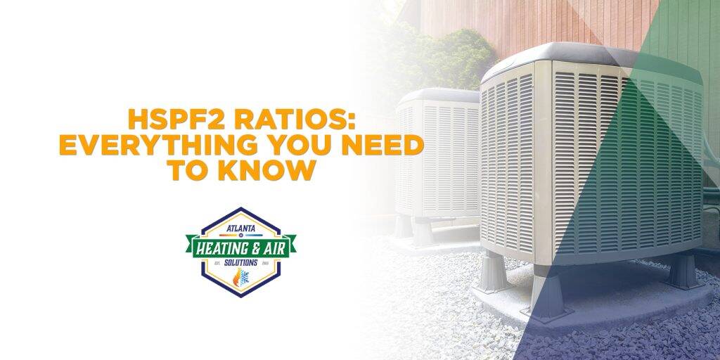 HSPF2 Ratios Explained - Essential Guide For Homeowners